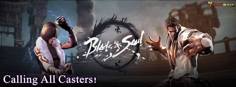 Blade and Soul: Calling All Casters!