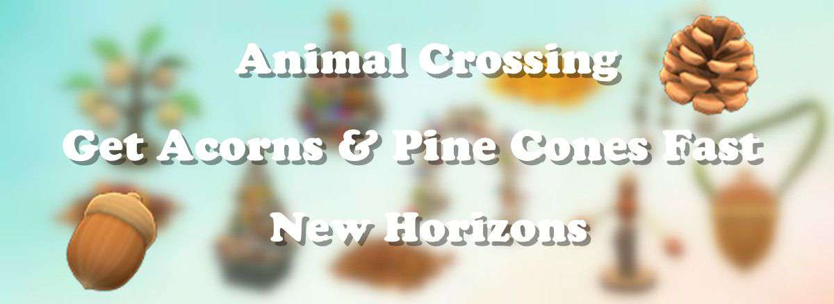 ACNH: How to Get Acorns and Pine Cones Fast