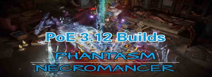 PoE 3.12 Builds: Soulwrest Phantasm Necromancer Build Guide